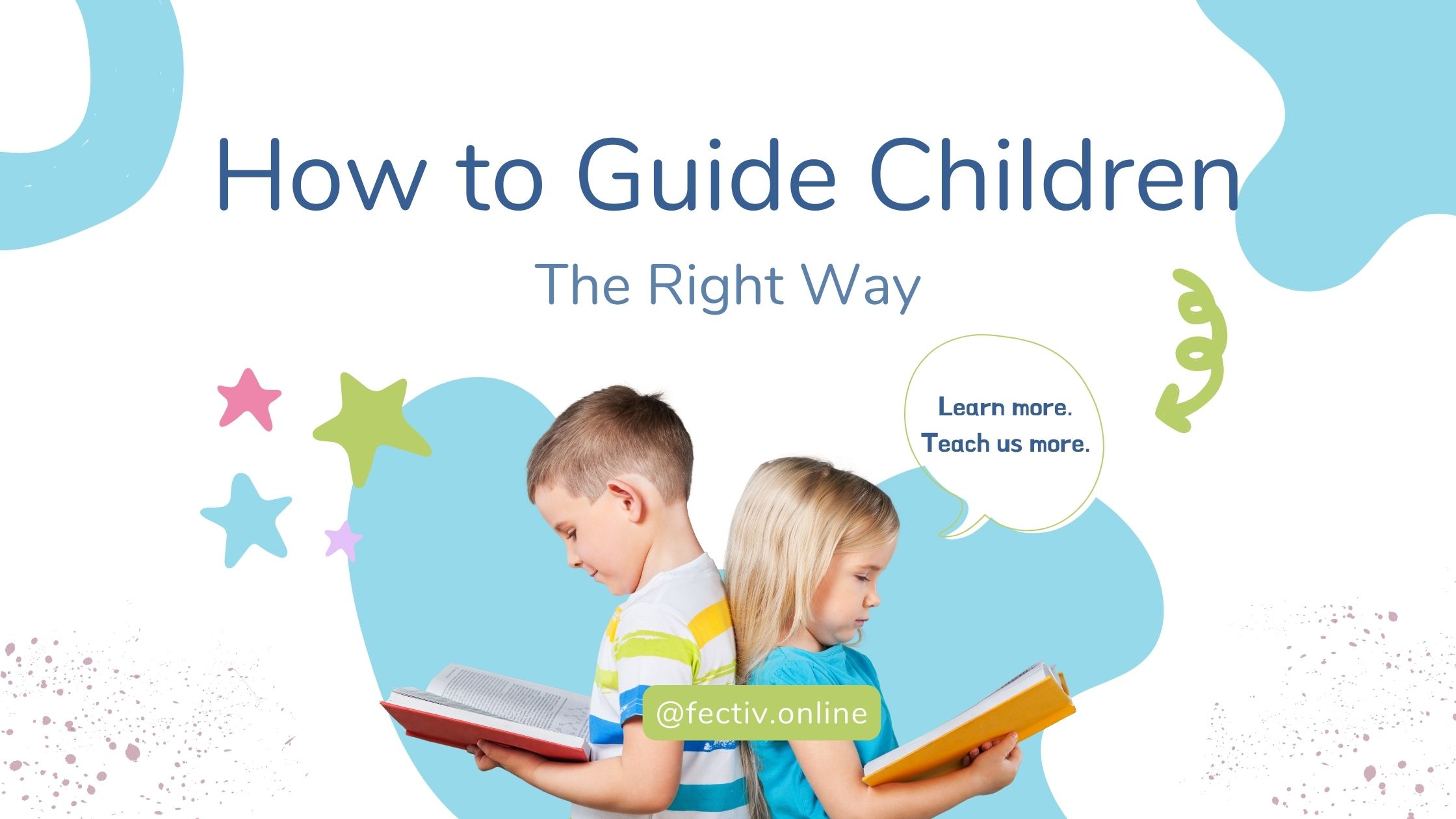 Your Guide to Guide Children Right ⋆ Fectiv
