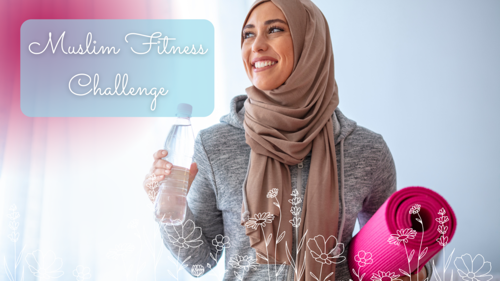 Muslim Fitness Challenge: Strengthen Your Body, Uplift Your Faith ⋆ Fectiv